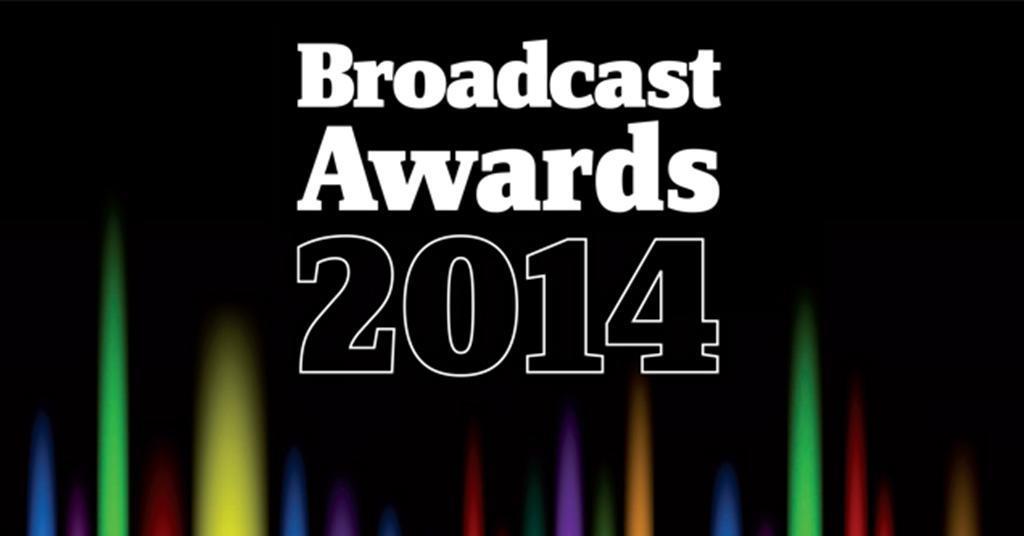 Broadcast Awards 2014: Winners edition | Digital editions | Broadcast