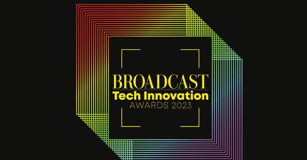 Broadcast Tech Innovation Awards 2023 - entries close today | News | Broadcast