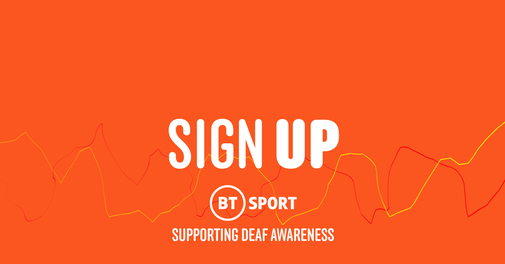 BT Sport launches Sign Up to spotlight deaf community | News | Broadcast