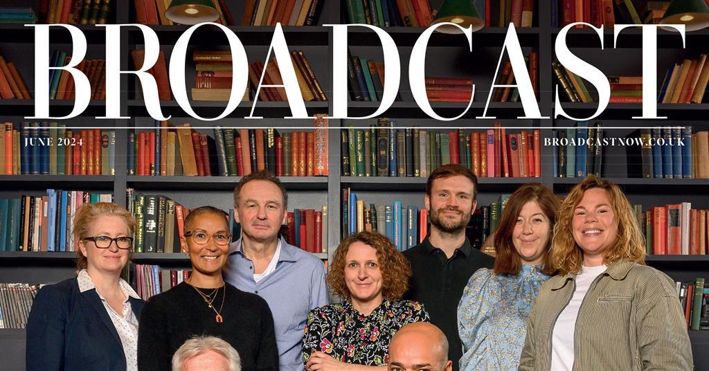 Broadcast magazine - June 2024 | Digital editions | Broadcast