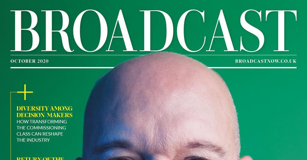 Broadcast Magazine - October 2020 | Digital editions | Broadcast