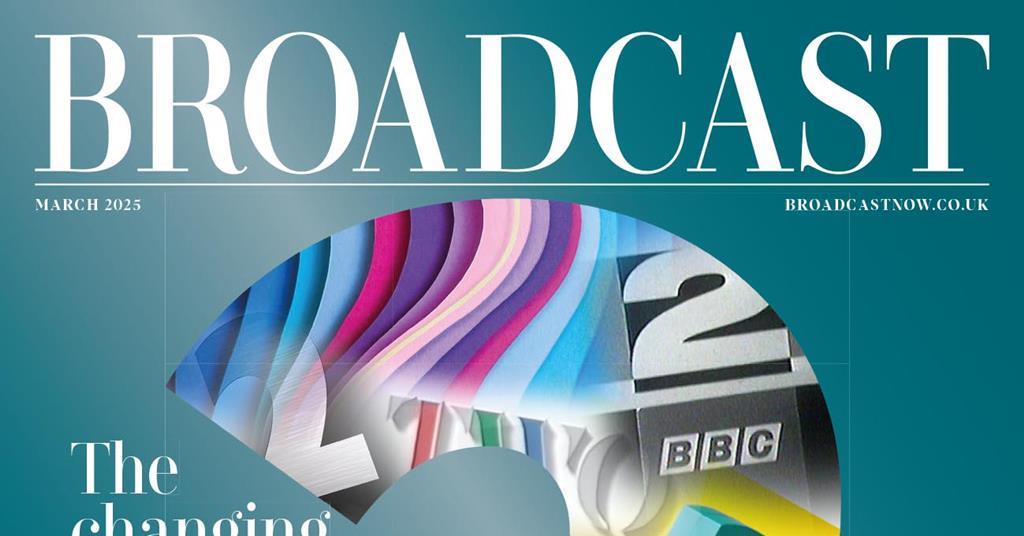 Broadcast magazine - March 2025 | Digital editions | Broadcast
