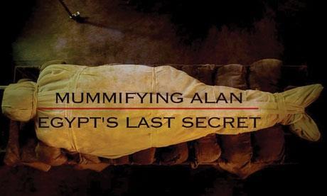 Mummifying Alan: Egypt's Last Secret | Features | Broadcast