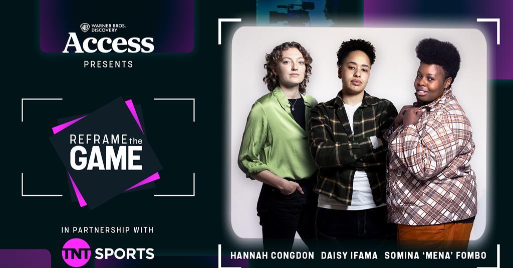 TNT Sports & WBD Access reveal Reframe The Game directors | News | Broadcast