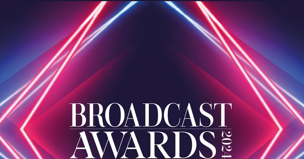 Broadcast Awards 2024: all the winners | Digital editions | Broadcast