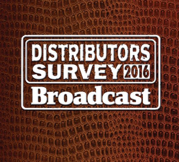 Distributors Survey 2016 | Digital editions | Broadcast